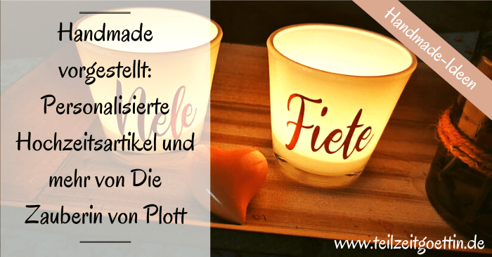 Handmade vorgestellt: Personalisierte Hochzeitsartikel von Die Zauberin ...